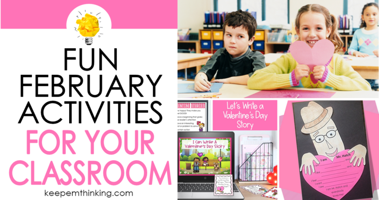 Fun February Activities For Your Classroom - Keep ‘em Thinking