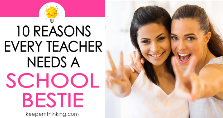 10 Advantages Of Having An Amazing Teacher BFF - Keep ‘em Thinking