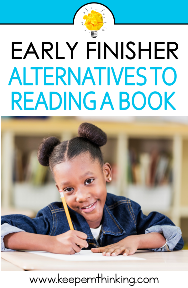3 Great Early Finisher Activities Besides Reading A Book - Keep ‘em ...