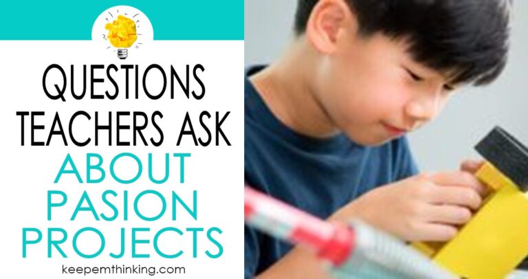 THE MOST IMPORTANT QUESTIONS TEACHERS ASK ABOUT PASSION PROJECTS - Keep ...